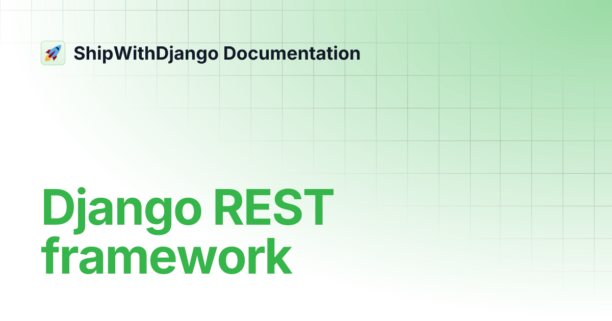 Django Rest Framework Shipwithdjango Documentation